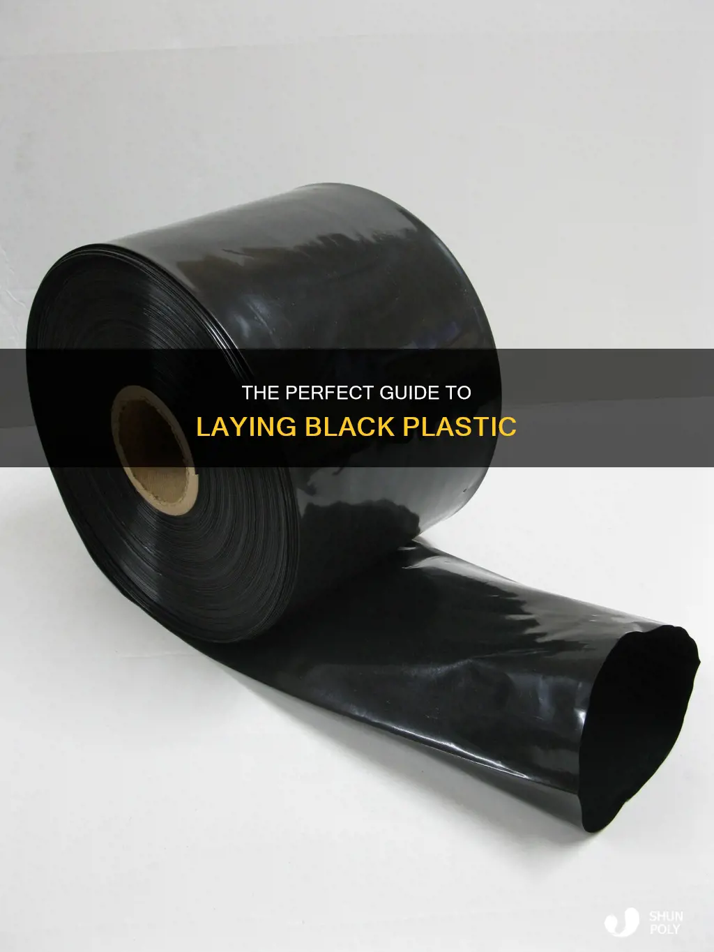 The Perfect Guide To Laying Black Plastic | ShunPoly