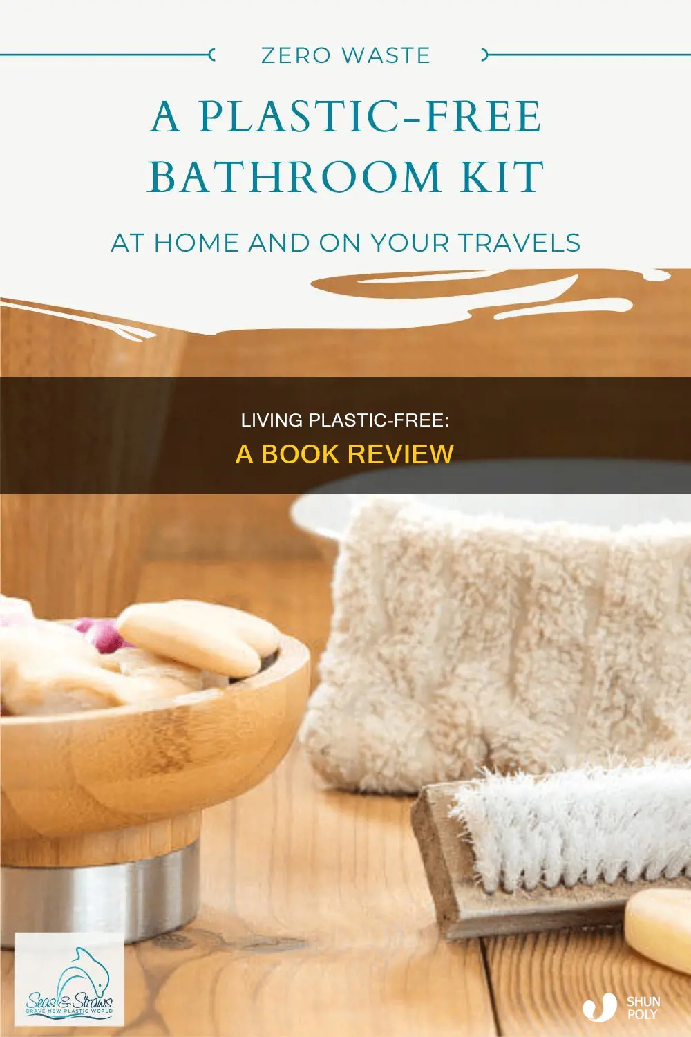 Living Plastic-Free: A Book Review | ShunPoly