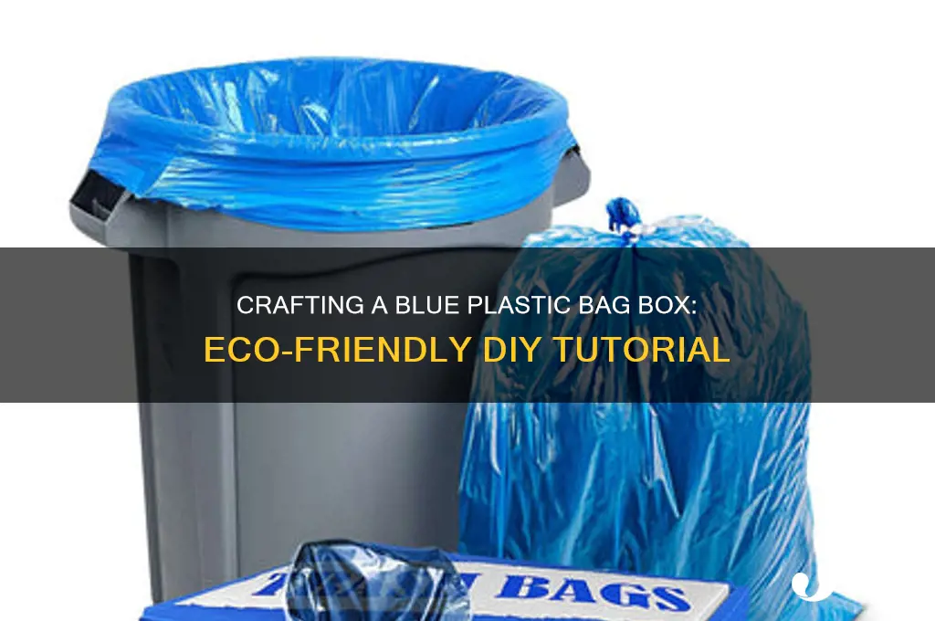 Crafting A Blue Plastic Bag Box: Eco-Friendly Diy Tutorial | ShunPoly