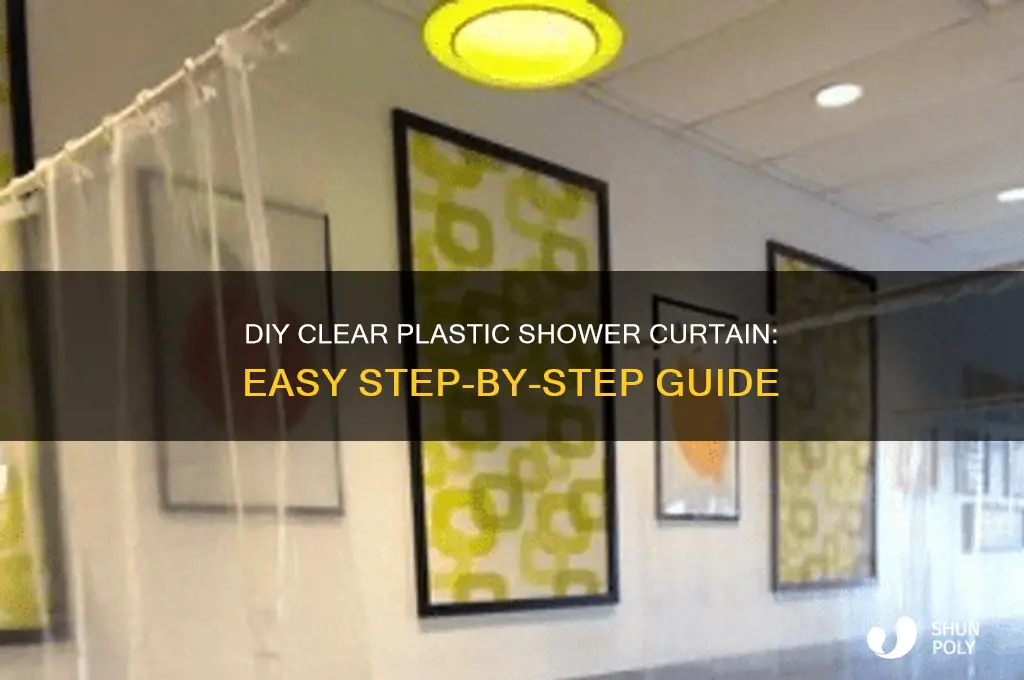 Diy Clear Plastic Shower Curtain: Easy Step-By-Step Guide | ShunPoly