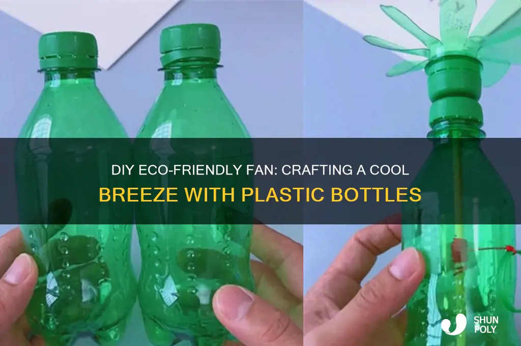 Diy Eco-Friendly Fan: Crafting A Cool Breeze With Plastic Bottles ...