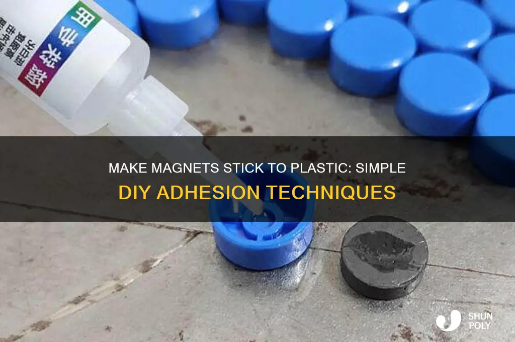 Make Magnets Stick To Plastic: Simple Diy Adhesion Techniques | ShunPoly