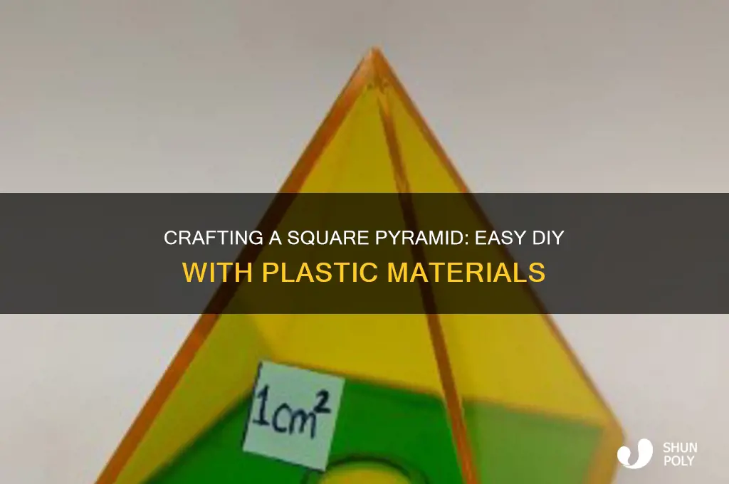 Crafting A Square Pyramid: Easy Diy With Plastic Materials | ShunPoly