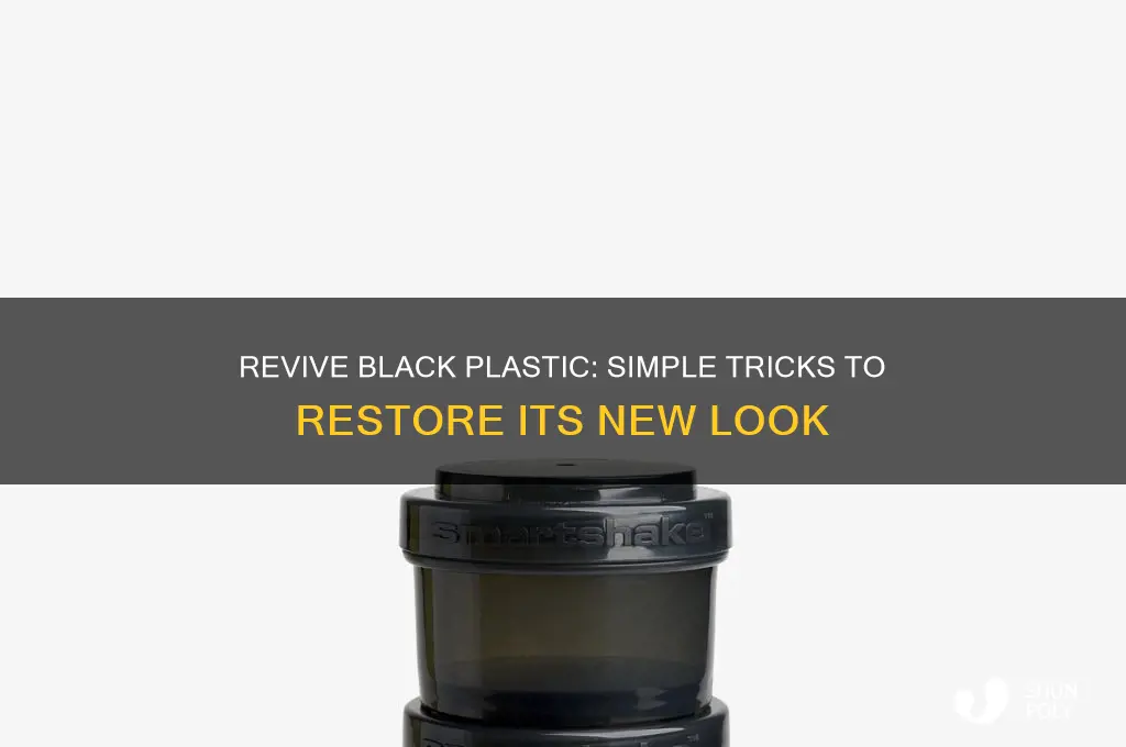 Revive Black Plastic: Simple Tricks To Restore Its New Look | ShunPoly