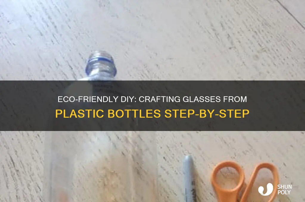 Eco-Friendly Diy: Crafting Glasses From Plastic Bottles Step-By-Step ...