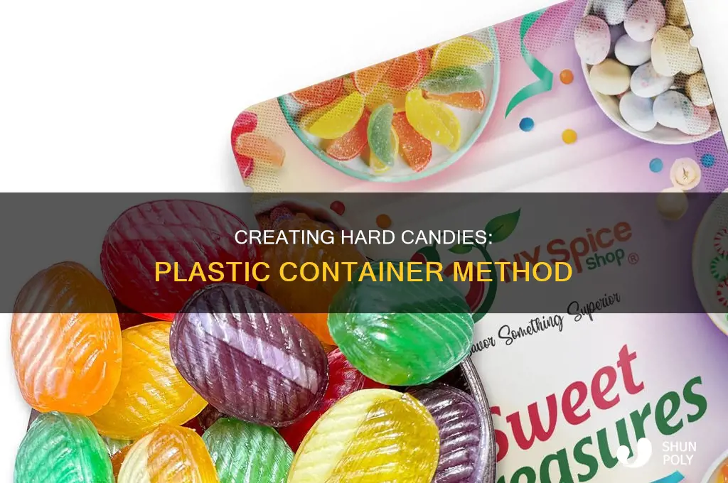 Creating Hard Candies: Plastic Container Method | ShunPoly