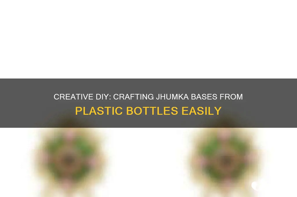 Creative Diy: Crafting Jhumka Bases From Plastic Bottles Easily | ShunPoly