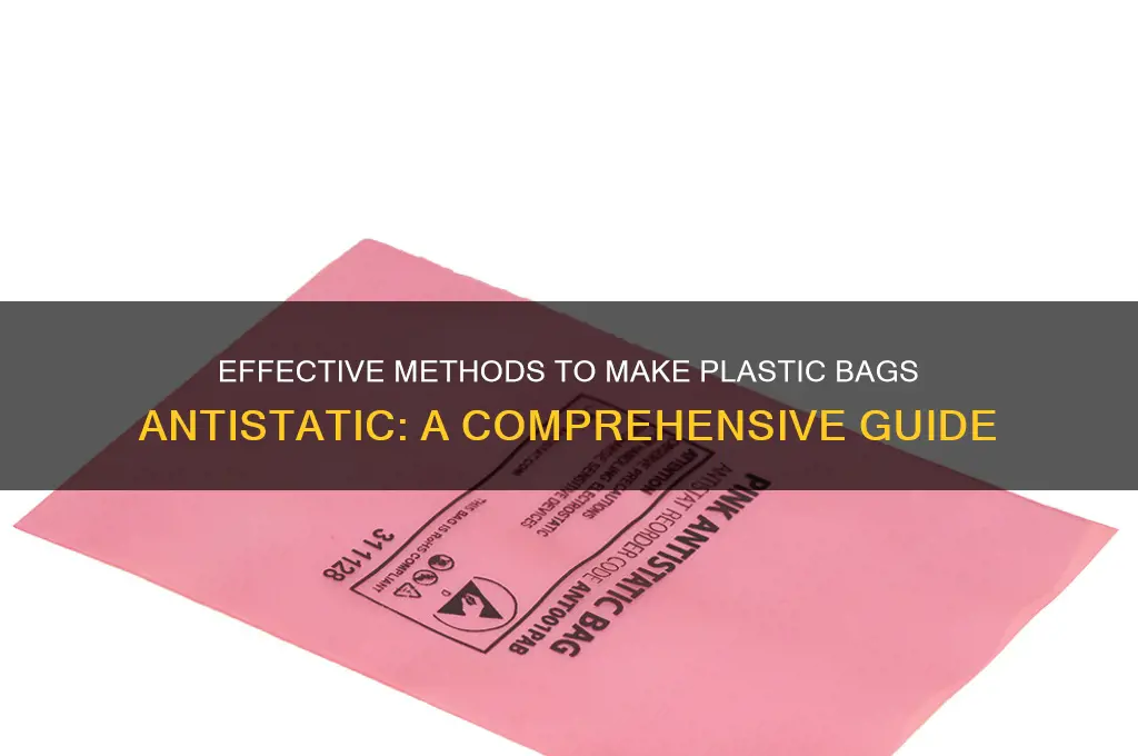 Effective Methods To Make Plastic Bags Antistatic: A Comprehensive ...