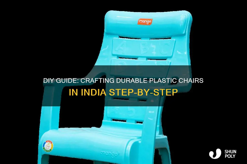 Diy Guide: Crafting Durable Plastic Chairs In India Step-By-Step | ShunPoly