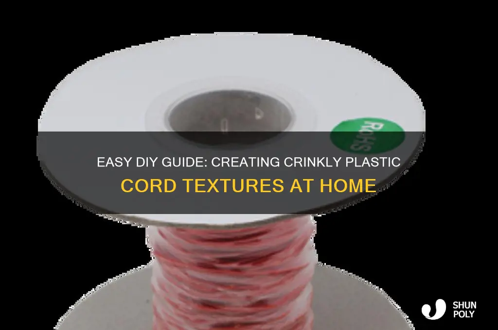 Easy Diy Guide: Creating Crinkly Plastic Cord Textures At Home | ShunPoly