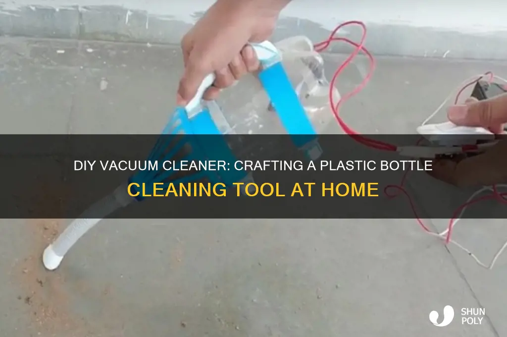 Diy Vacuum Cleaner: Crafting A Plastic Bottle Cleaning Tool At Home ...