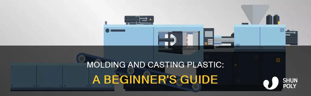 Molding And Casting Plastic: A Beginner's Guide | ShunPoly