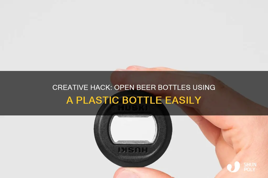Creative Hack: Open Beer Bottles Using A Plastic Bottle Easily | ShunPoly