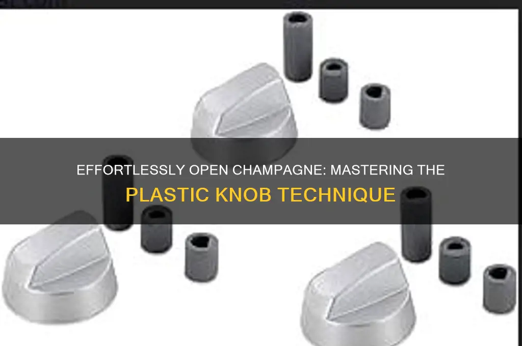 Effortlessly Open Champagne: Mastering The Plastic Knob Technique ...