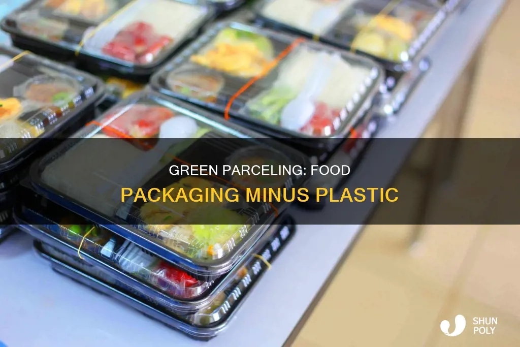 Green Parceling: Food Packaging Minus Plastic | ShunPoly