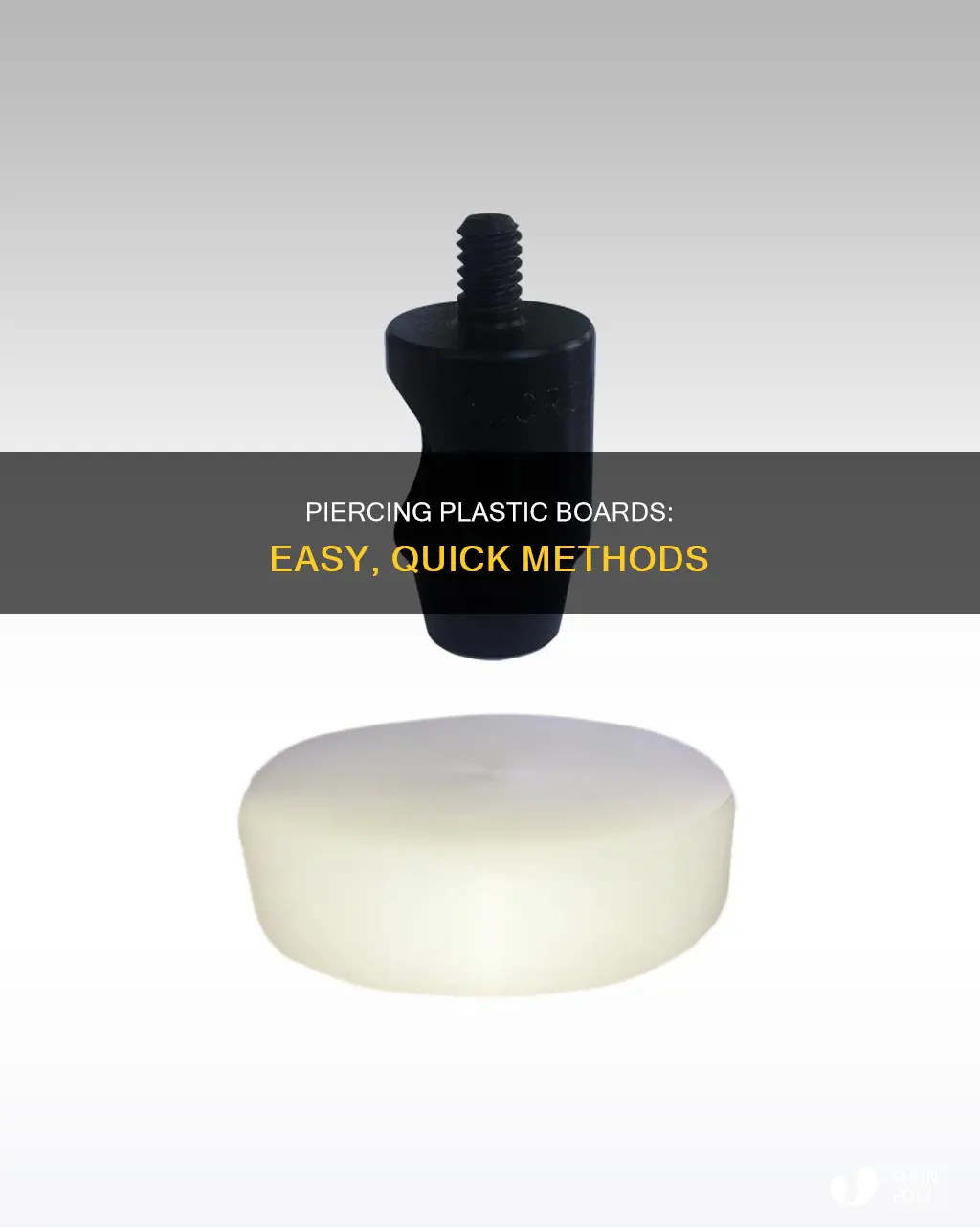 Piercing Plastic Boards: Easy, Quick Methods | ShunPoly