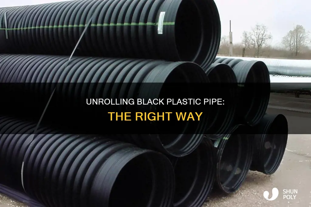 Unrolling Black Plastic Pipe: The Right Way | ShunPoly