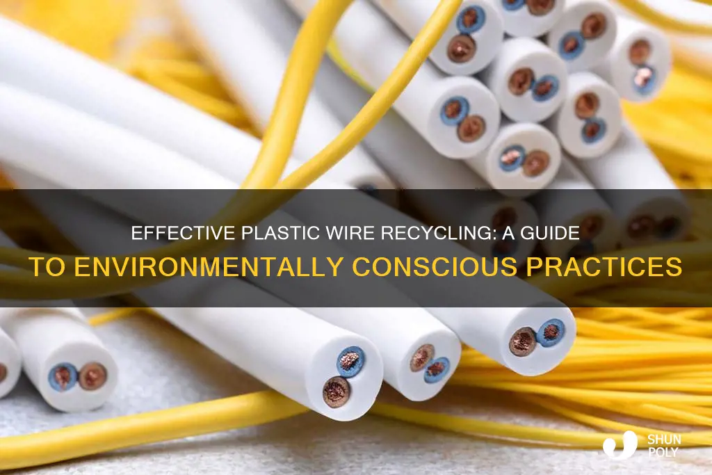 Effective Plastic Wire Recycling: A Guide To Environmentally Conscious ...