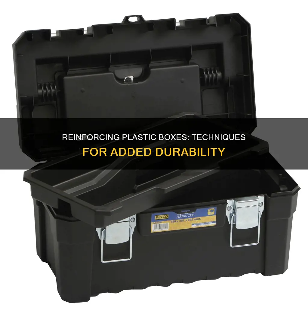 Reinforcing Plastic Boxes: Techniques For Added Durability | ShunPoly