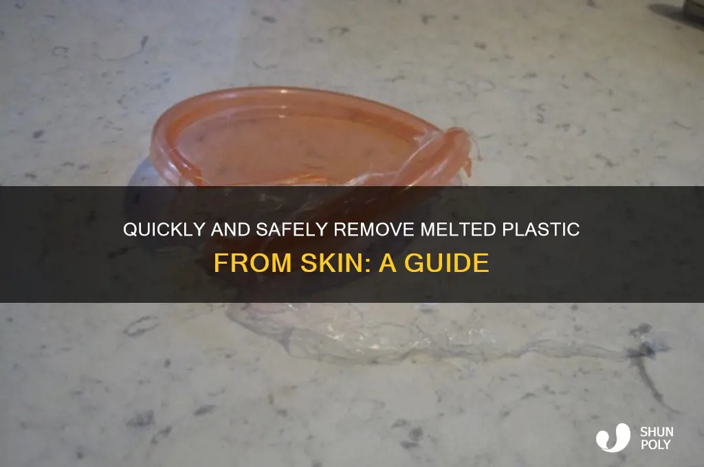 Quickly And Safely Remove Melted Plastic From Skin: A Guide | ShunPoly