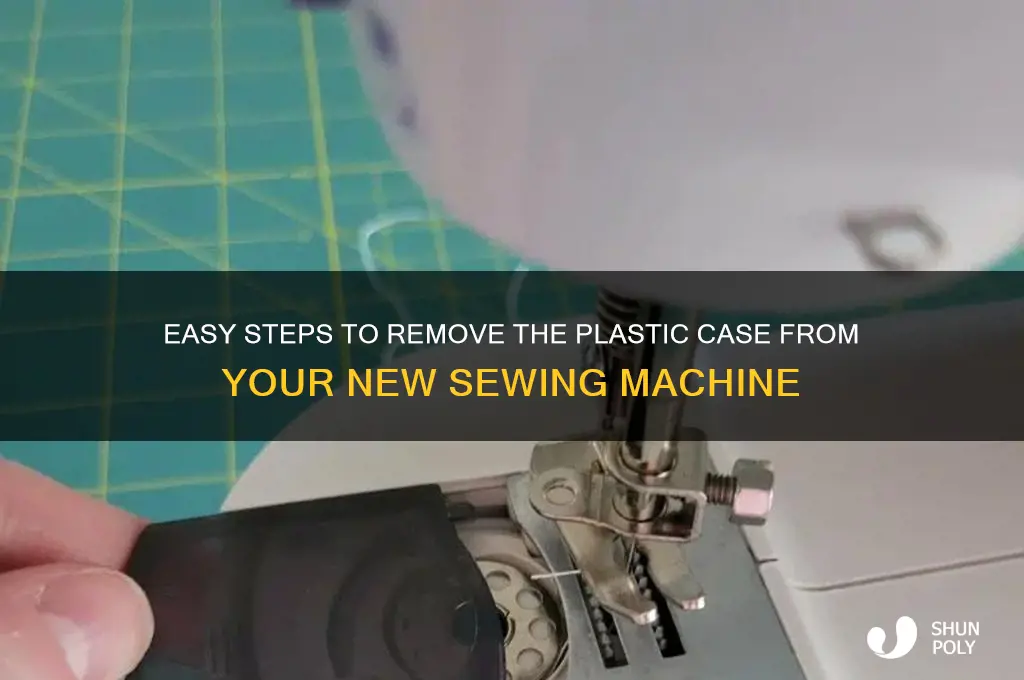 Easy Steps To Remove The Plastic Case From Your New Sewing Machine ...