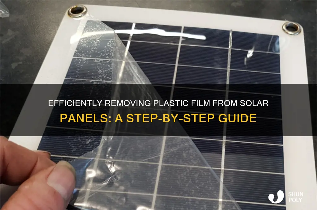 Efficiently Removing Plastic Film From Solar Panels: A Step-By-Step ...