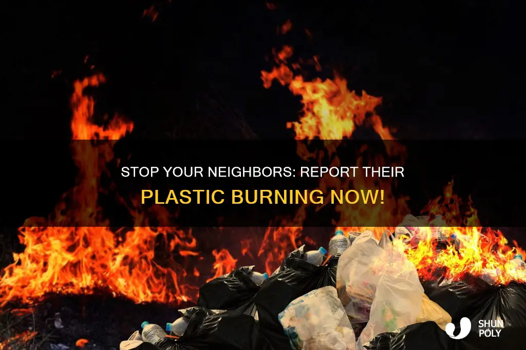 Stop Your Neighbors: Report Their Plastic Burning Now! | ShunPoly