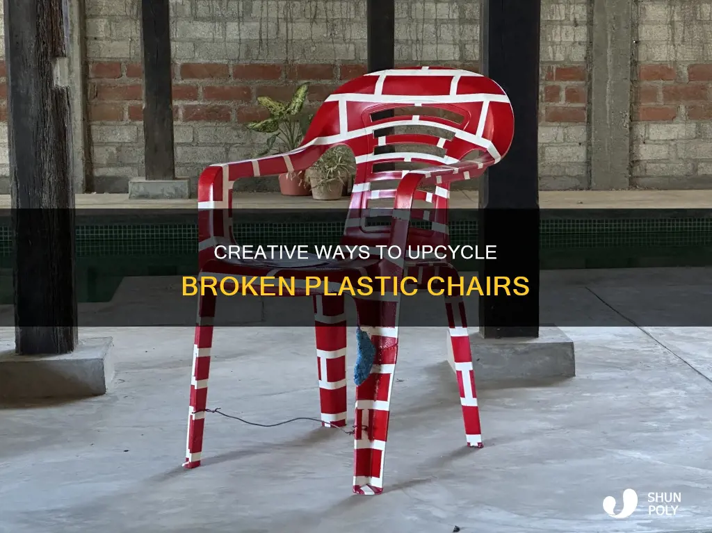 Creative Ways To Upcycle Broken Plastic Chairs | ShunPoly