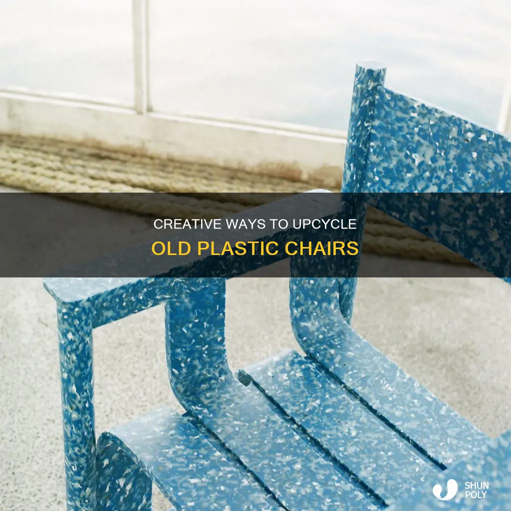 Creative Ways To Upcycle Old Plastic Chairs | ShunPoly