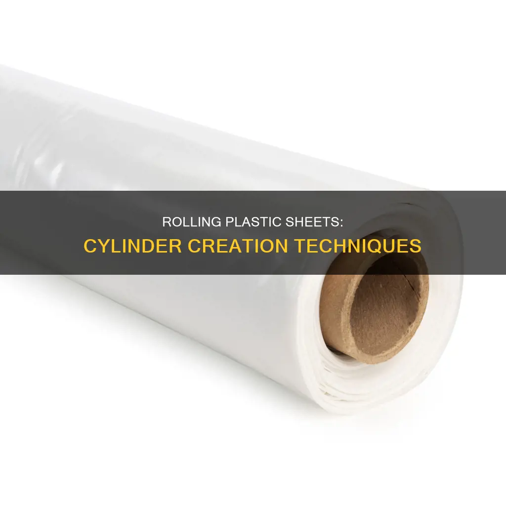 Rolling Plastic Sheets: Cylinder Creation Techniques | ShunPoly