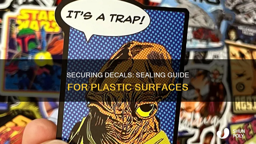 Securing Decals: Sealing Guide For Plastic Surfaces | ShunPoly