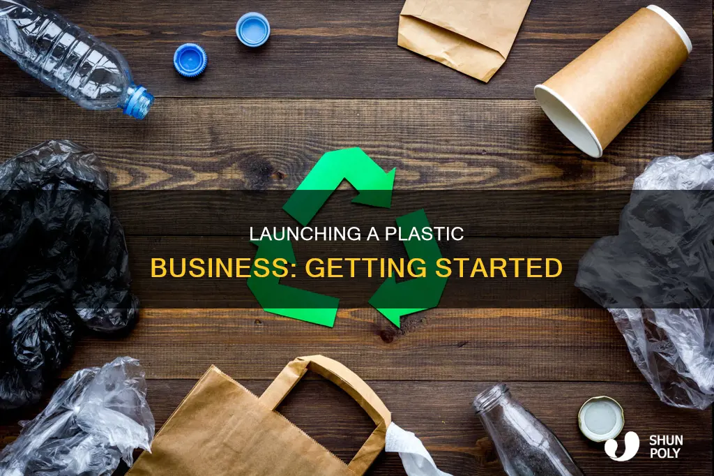 Launching A Plastic Business: Getting Started | ShunPoly