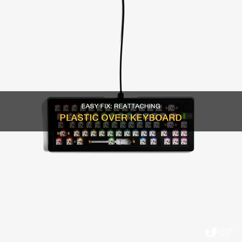 Easy Fix: Reattaching Plastic Over Keyboard | ShunPoly