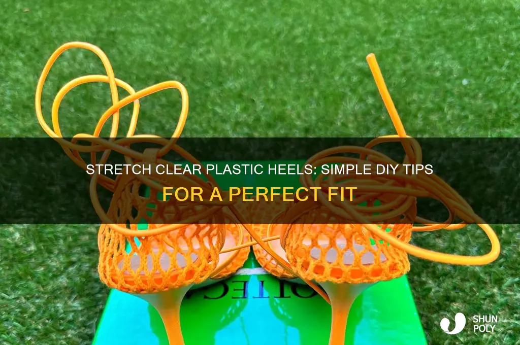 Stretch Clear Plastic Heels: Simple Diy Tips For A Perfect Fit | ShunPoly
