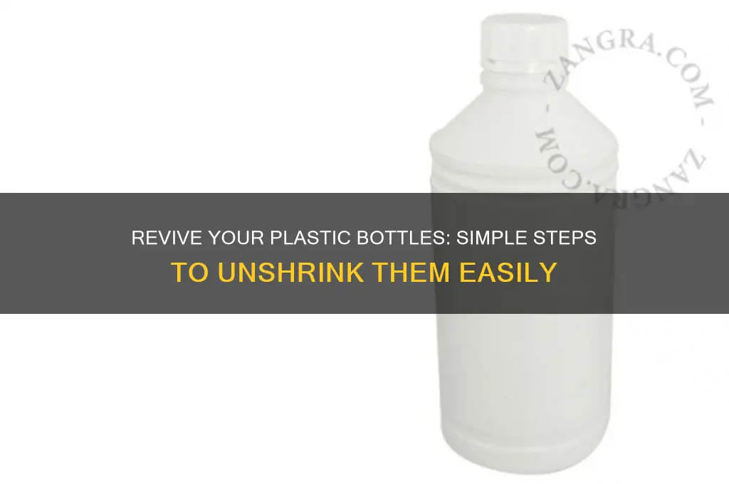Revive Your Plastic Bottles: Simple Steps To Unshrink Them Easily ...
