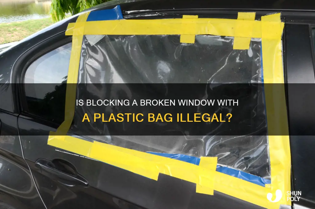 Is Blocking A Broken Window With A Plastic Bag Illegal? | ShunPoly