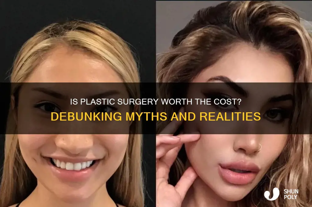 Is Plastic Surgery Worth The Cost? Debunking Myths And Realities | ShunPoly