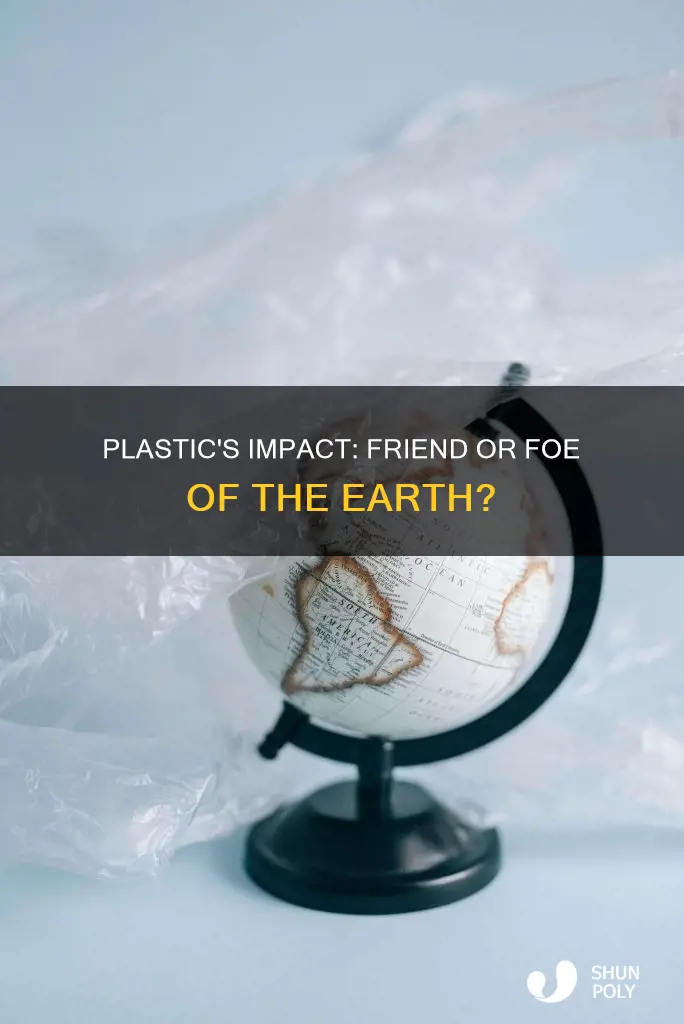 Plastic's Impact: Friend Or Foe Of The Earth? | ShunPoly