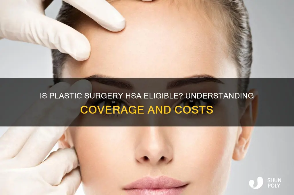 Is Plastic Surgery Hsa Eligible? Understanding Coverage And Costs ...