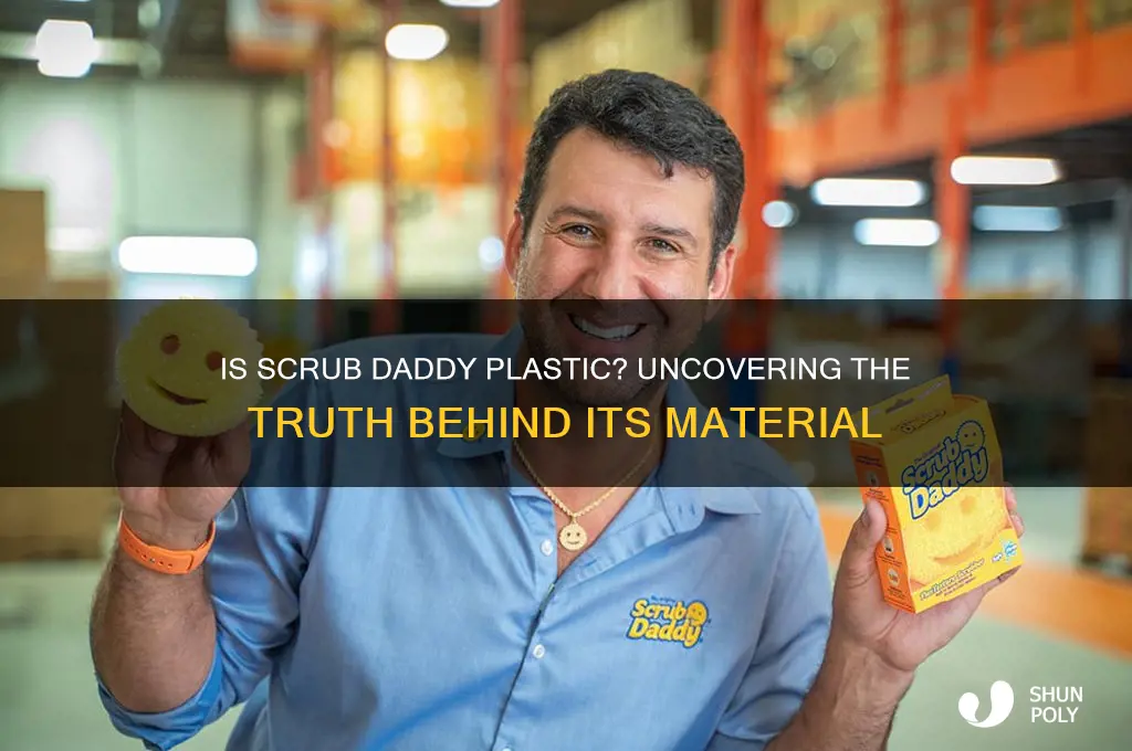 Is Scrub Daddy Plastic? Uncovering The Truth Behind Its Material | ShunPoly