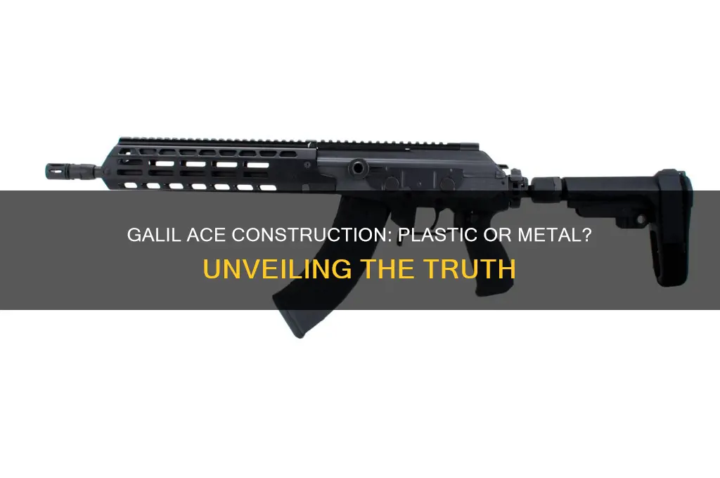 Galil Ace Construction: Plastic Or Metal? Unveiling The Truth | ShunPoly