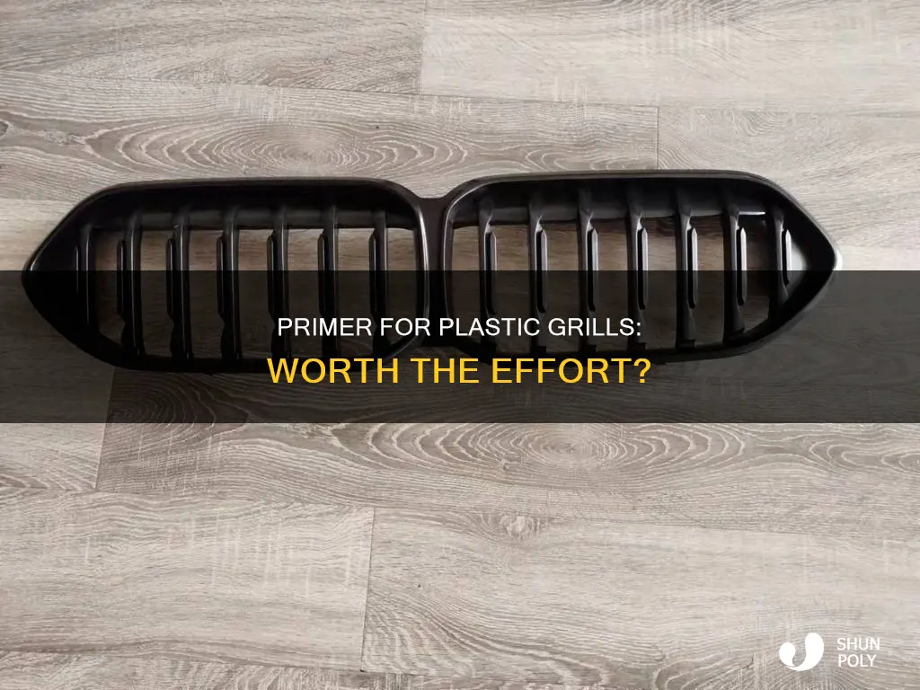 Primer For Plastic Grills: Worth The Effort? | ShunPoly
