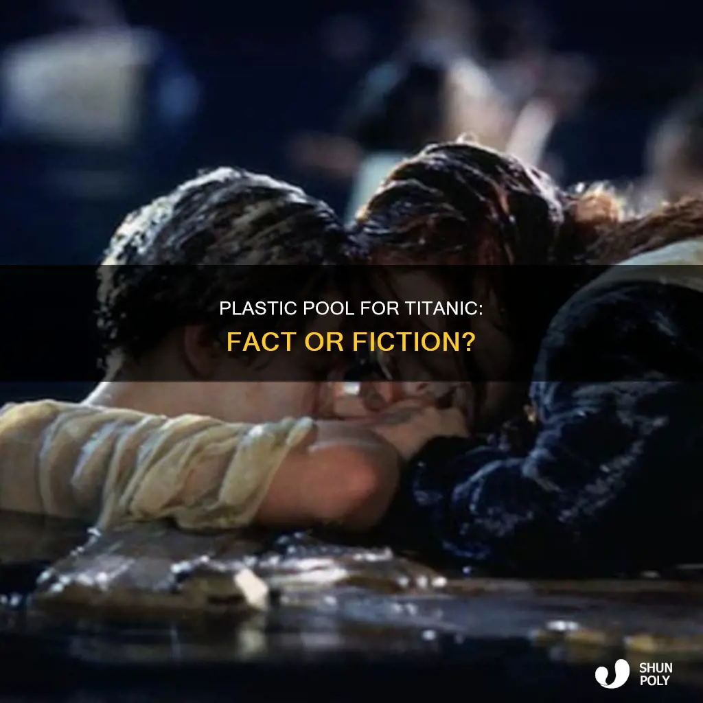 Plastic Pool For Titanic: Fact Or Fiction? | ShunPoly