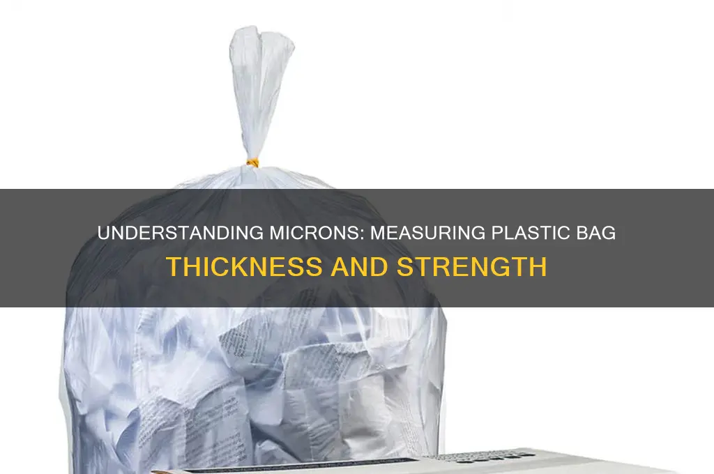Understanding Microns: Measuring Plastic Bag Thickness And Strength ...