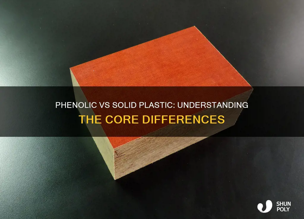 Phenolic Vs Solid Plastic: Understanding The Core Differences | ShunPoly