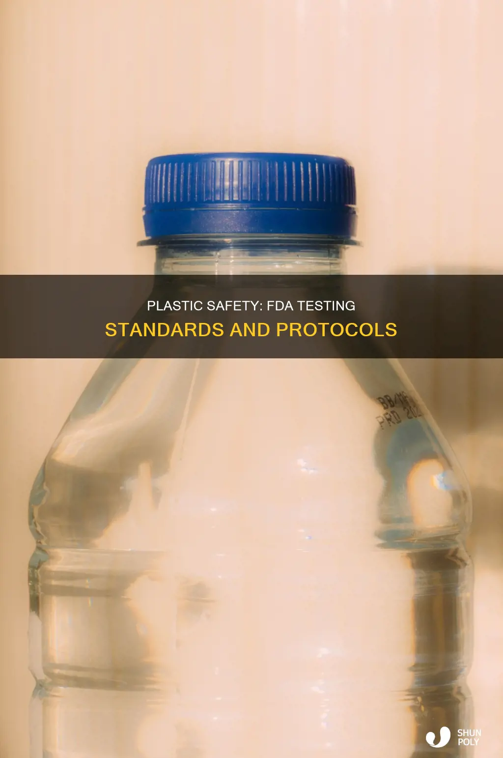 Plastic Safety: Fda Testing Standards And Protocols | ShunPoly