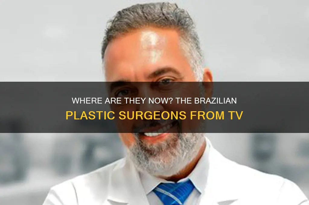 Where Are They Now? The Brazilian Plastic Surgeons From Tv | ShunPoly