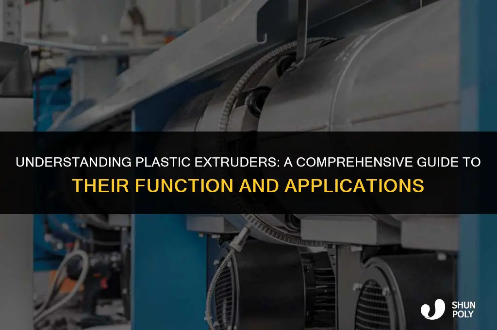 Understanding Plastic Extruders: A Comprehensive Guide To Their ...