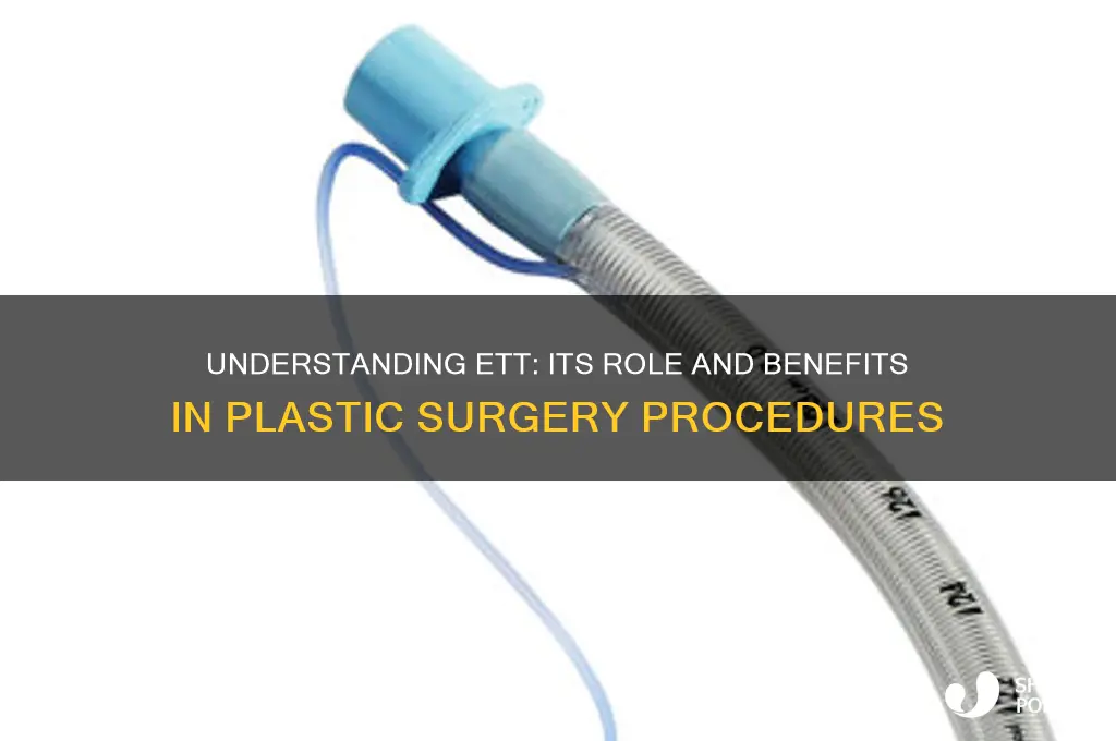Understanding Ett: Its Role And Benefits In Plastic Surgery Procedures ...