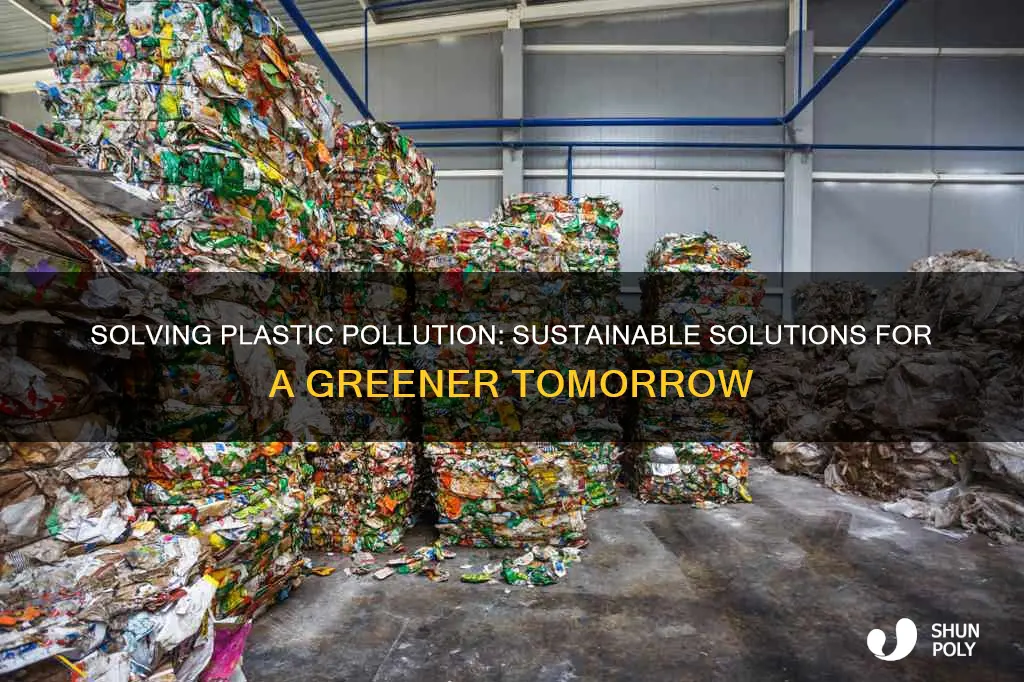 Solving Plastic Pollution: Sustainable Solutions For A Greener Tomorrow ...